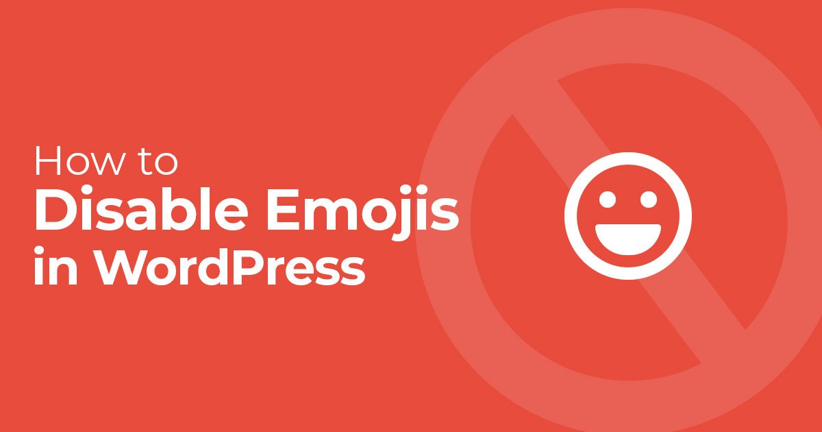 How To Disable Emojis In Wordpress Easy Step By Step Guide