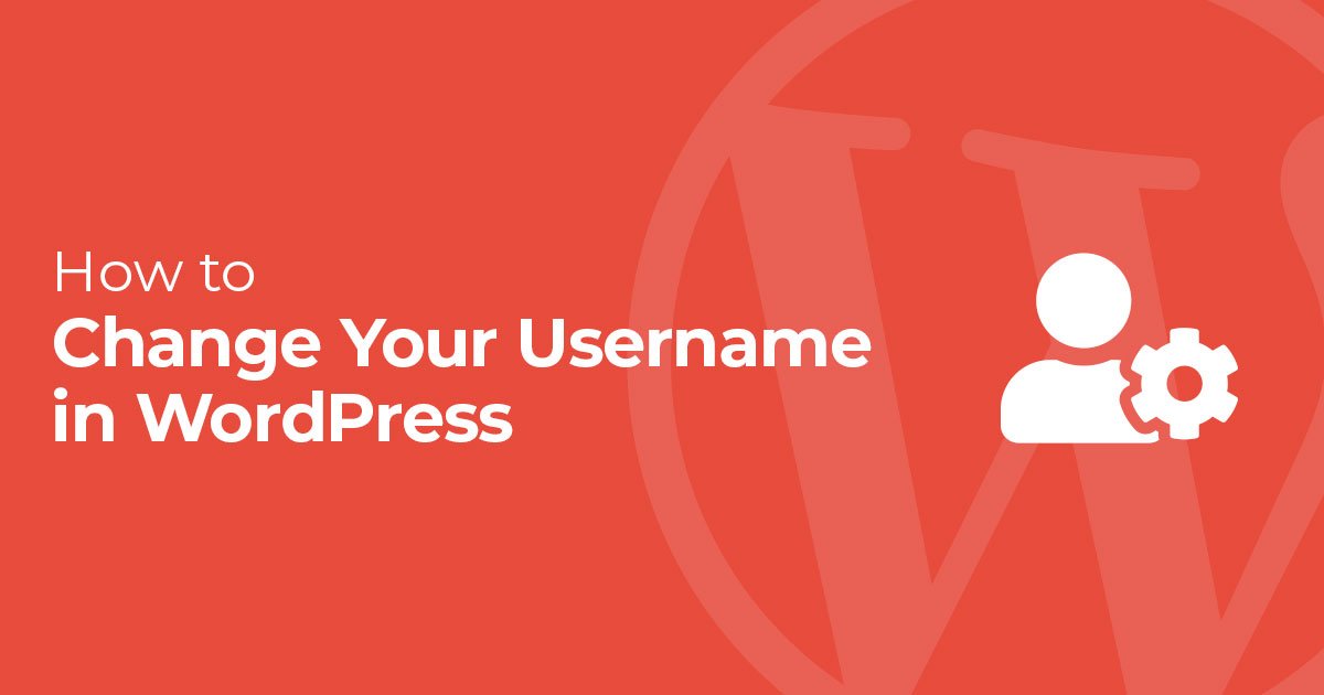 How to Change Your WordPress Username (3 Methods)
