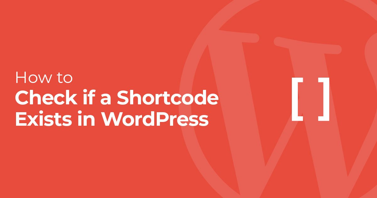 How to Check If Shortcode Already Exists in WordPress (PHP Snippet)