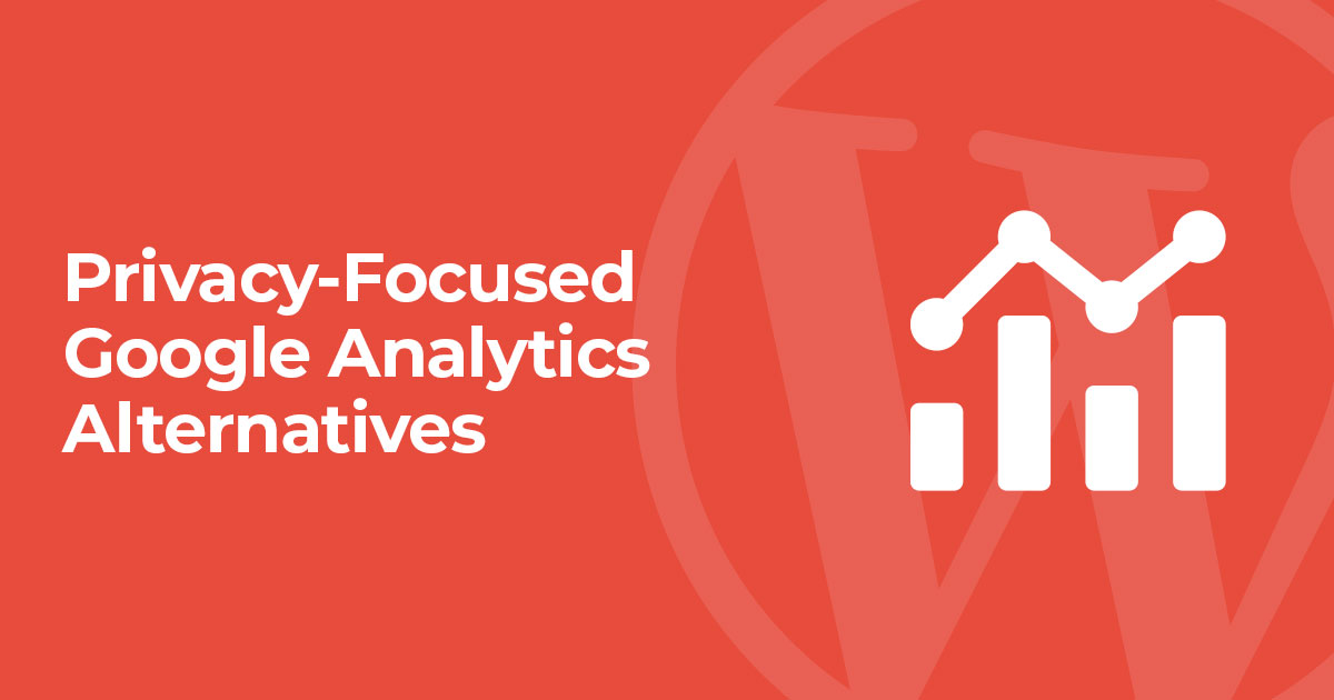 5 Google Analytics Alternatives that Focus on User-Privacy